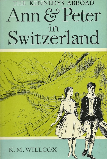 Ann and Peter in Switzerland by K.M. Willcox | Goodreads
