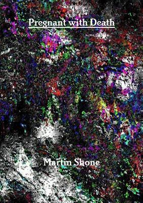 Pregnant with Death by Martin Shone | Goodreads