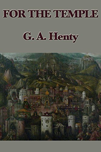 For the Temple by G.A. Henty | Goodreads