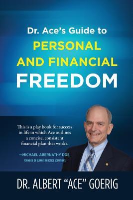 Dr. Ace's Guide to Personal and Financial Freedom by Albert "Ace ...