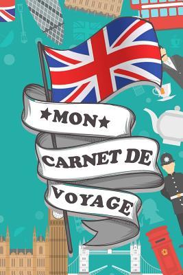 Mon Carnet De Voyage: Journal de Voyage Angleterre, Pour Vous ...