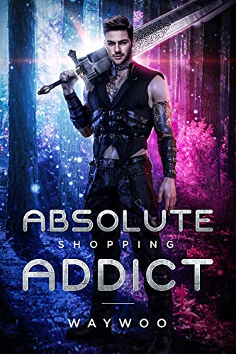 Absolute Shopping Addict Volume 1: Chapter 1-23 by Way Woo | Goodreads