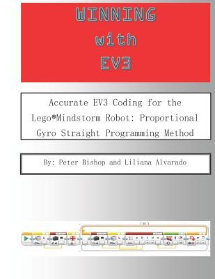 Winning With EV3: Accurate EV3 Coding for the Lego(R)Mindstorm Robot ...