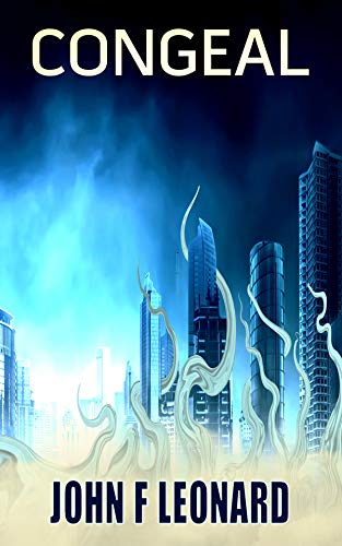 Congeal by John F. Leonard | Goodreads