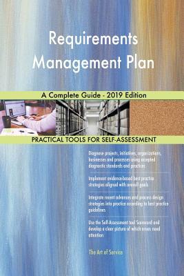 Requirements Management Plan A Complete Guide - 2019 Edition by ...