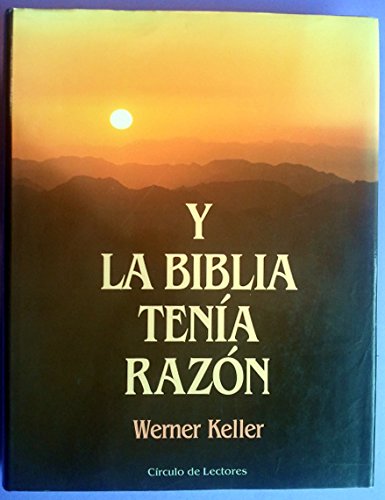 Y la biblia tenia razon by Werner Keller | Goodreads