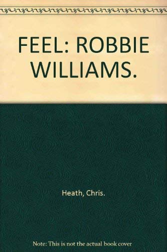 Feel by Chris Heath | Goodreads