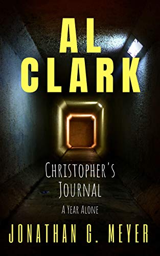 Al Clark-Christopher's Journal-Al Clark Prequel by Jonathan G. Meyer ...