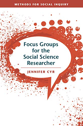 Focus Groups for the Social Science Researcher by Jennifer Cyr | Goodreads
