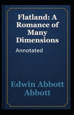 Flatland A Romance of Many Dimensions Annotated by Edwin A. Abbott | Goodreads