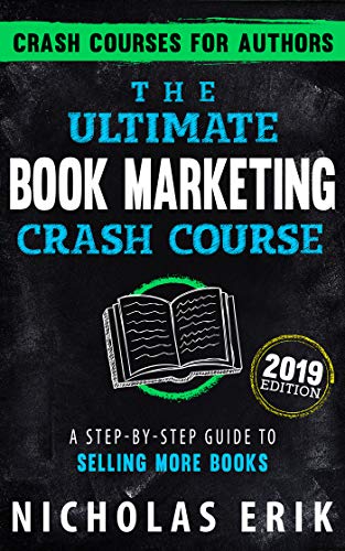 The Ultimate Book Marketing Crash Course: A Step-by-Step Guide to ...