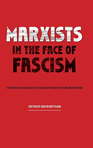 Marxists in the Face of Fascism: Writings by Marxists on Fascism From ...