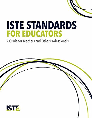 ISTE Standards for Educators: A Guide for Teachers and Other ...