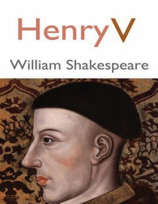 Henry V (Annotated) by William Shakespeare | Goodreads