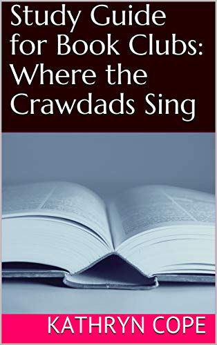 Study Guide for Book Clubs: Where the Crawdads Sing by Kathryn Cope ...