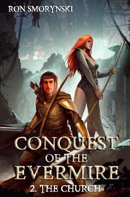 Conquest of the Evermire: 2. The Church by Ron Smorynski | Goodreads