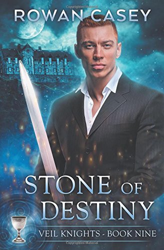 Stone of Destiny (Veil Knights) by Rowan Casey | Goodreads