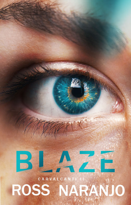 Blaze (Cavalcanti #2) by Ross Naranjo | Goodreads
