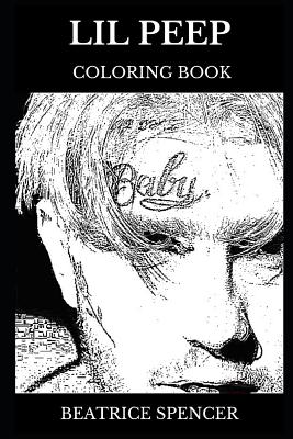 Lil Peep Coloring Book: Millennial Emo Rapper and Talented Hip Hop ...