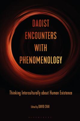 Daoist Encounters with Phenomenology: Thinking Interculturally about ...