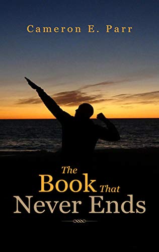 The Book That Never Ends by Cameron Parr | Goodreads