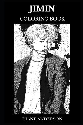 Jimin Coloring Book: Legendary BTS Member and Hot Teen Millennial, K ...