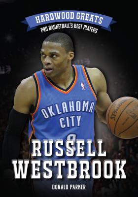 Russell Westbrook by Donald Parker | Goodreads
