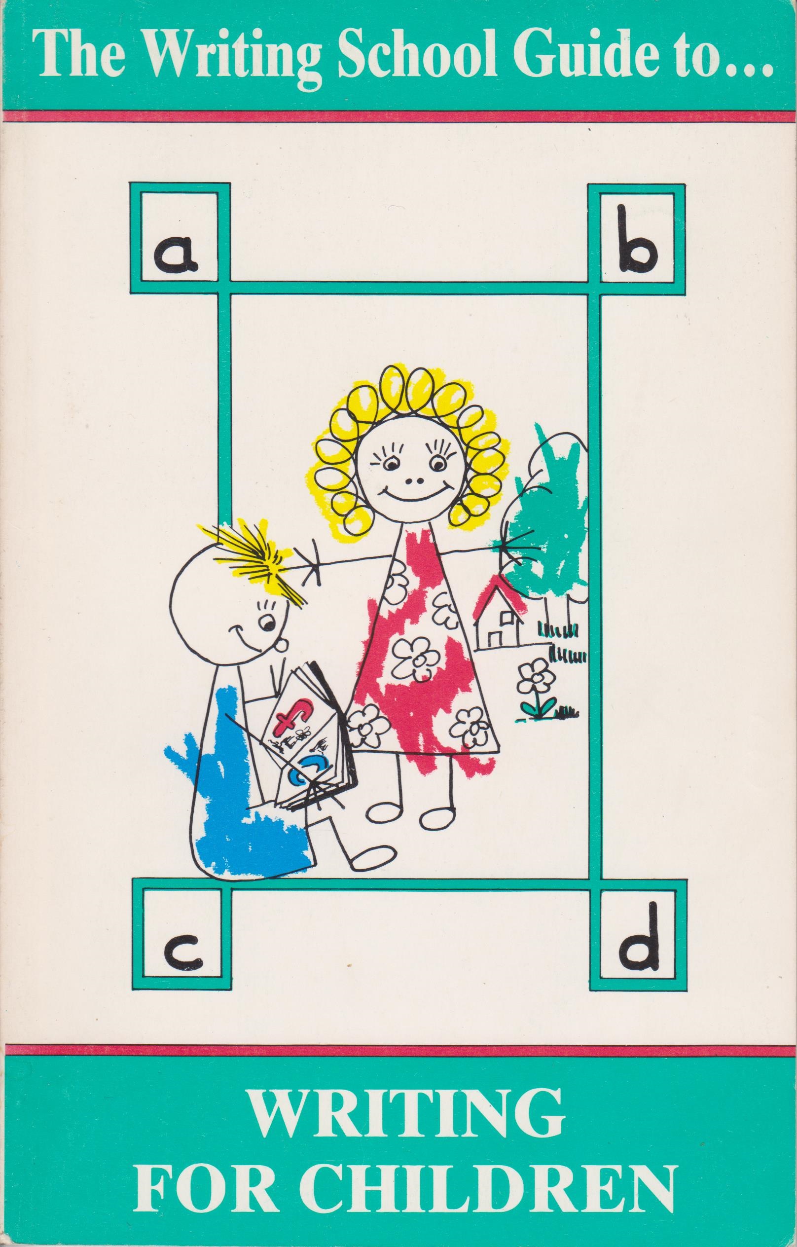 Writing for Children (Writing School Guide) by John Balchin | Goodreads