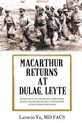 MacArthur Returns at Dulag, Leyte by Leoncio Yu | Goodreads