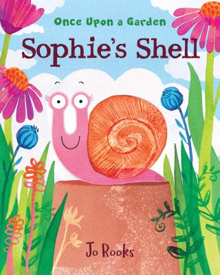 Sophie's Shell (Once Upon a Garden Series) by Jo Rooks | Goodreads