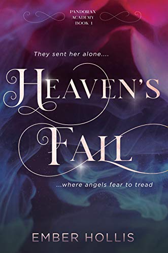 Heaven's Fall (Pandorax Academy #1) by Ember Hollis | Goodreads