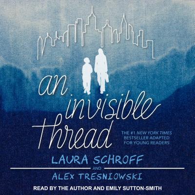 An Invisible Thread: A Young Reader’s Edition by Laura Schroff | Goodreads