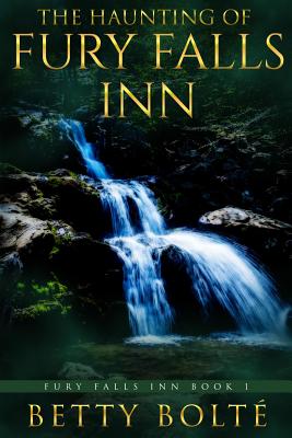 The Haunting of Fury Falls Inn by Betty Bolté | Goodreads