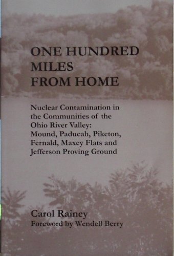 One Hundred Miles From Home: Nuclear Contamination in the Communities ...