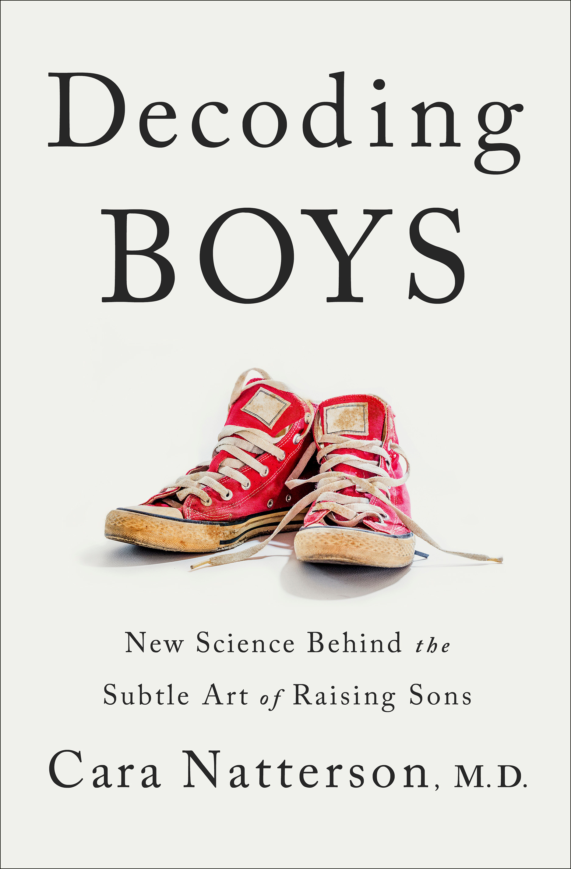 Decoding Boys: New Science Behind the Subtle Art of Raising Sons by ...