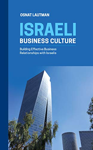 Israeli Business Culture: Building Effective Business Relationships ...