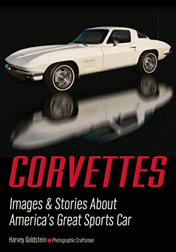 Corvettes: Images & Stories About America's Great Sports Car by Harvey ...
