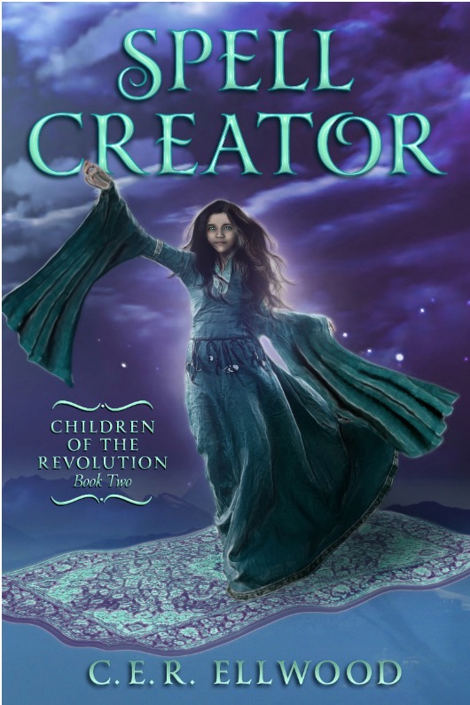 Spell Creator (Children of the Revolution, #2) by C.E.R. Ellwood ...