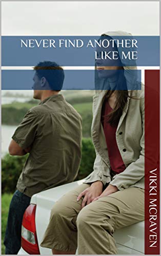 Never Find Another Like Me by Vikki McRaven | Goodreads