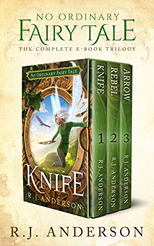 No Ordinary Fairy Tale: The Complete Trilogy by R.J. Anderson | Goodreads