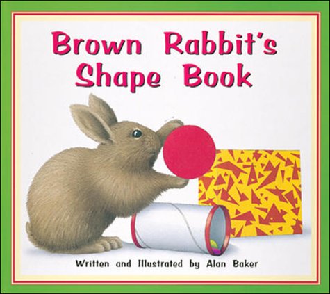 Brown Rabbit's Shape Book (Little Rabbit Books) by Alan Baker | Goodreads