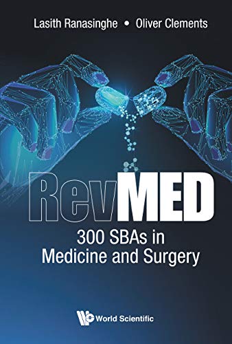 RevMED:300 SBAs in Medicine and Surgery by Lasith Ranasinghe | Goodreads