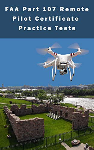 FAA Part 107 Remote Pilot Certificate Practice Tests by SF Drone Group ...