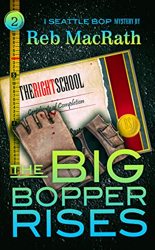 The Big Bopper Rises: A Seattle BOP Mystery by Reb MacRath | Goodreads