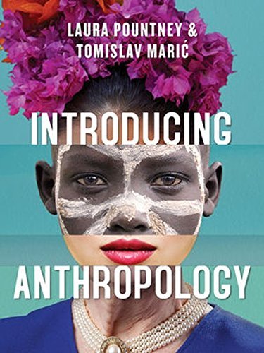 Introducing Anthropology: What Makes Us Human? by Laura Pountney ...