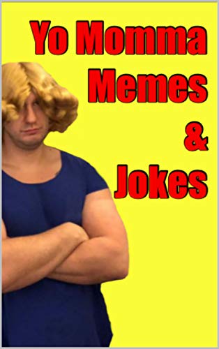 Memes: Dank Yo Momma Jokes & Memes: Good Ones by Memes | Goodreads