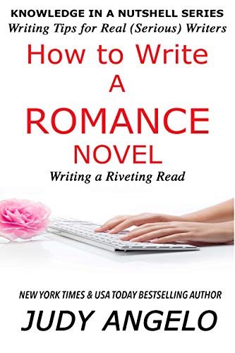 How to Write a Romance Novel: WRITING A RIVETING READ by Judy Angelo ...