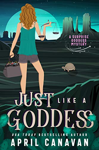 Just Like a Goddess (Surprise Goddess Mystery, #4) by April Canavan ...