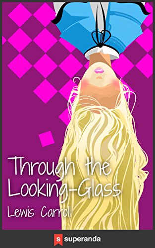Through the Looking-Glass (Illustrated) by Lewis Carroll | Goodreads