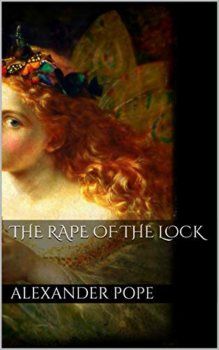 The Rape of the Lock by Alexander Pope | Goodreads